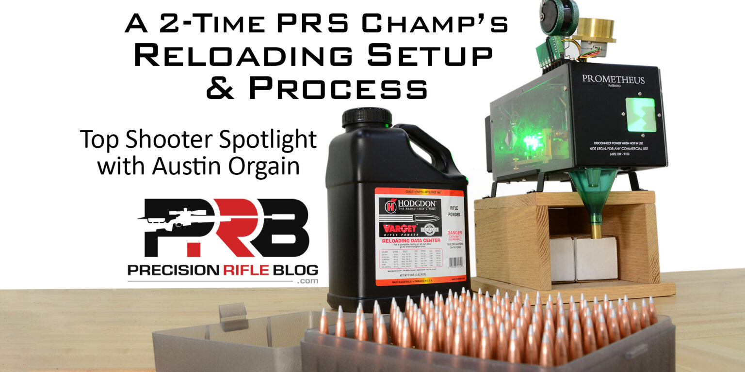 A 2-Time PRS Champ’s Reloading Setup & Process – Austin Orgain Shooter ...