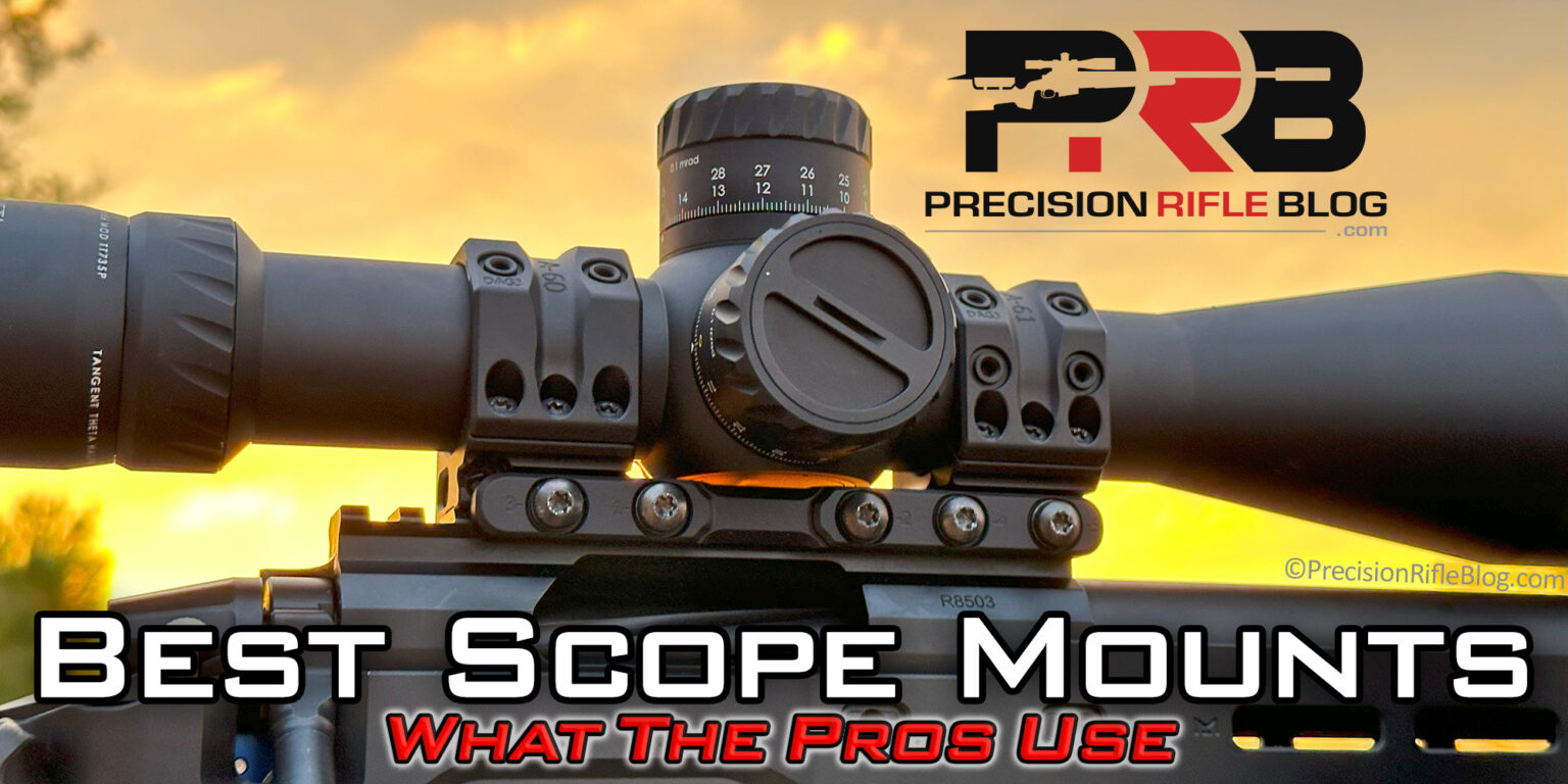 Best Scope Mount – What The Pros Use - PrecisionRifleBlog.com