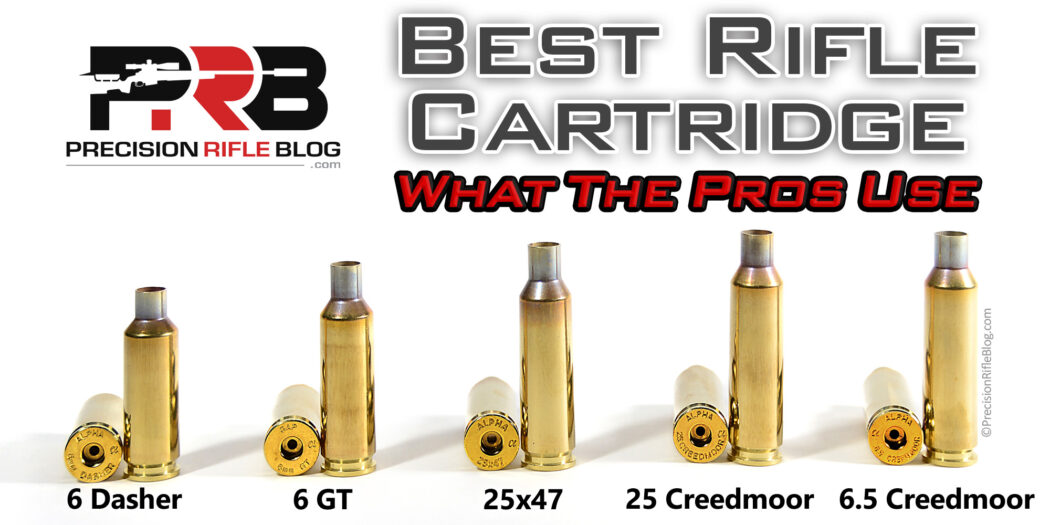 Best Rifle Cartridge: What The Pros Use - PrecisionRifleBlog.com