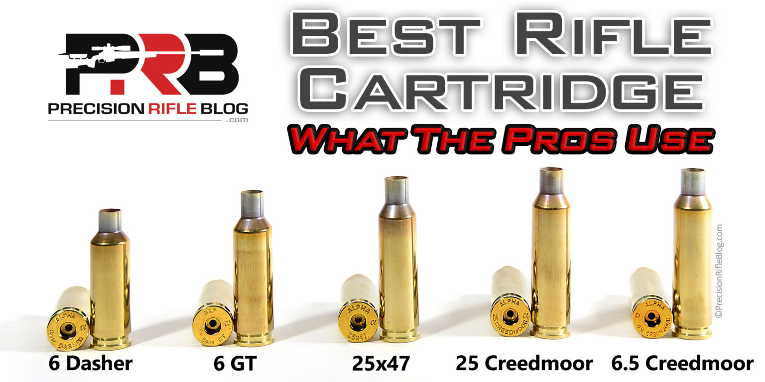 Best Rifle Cartridge: What The Pros Use - PrecisionRifleBlog.com